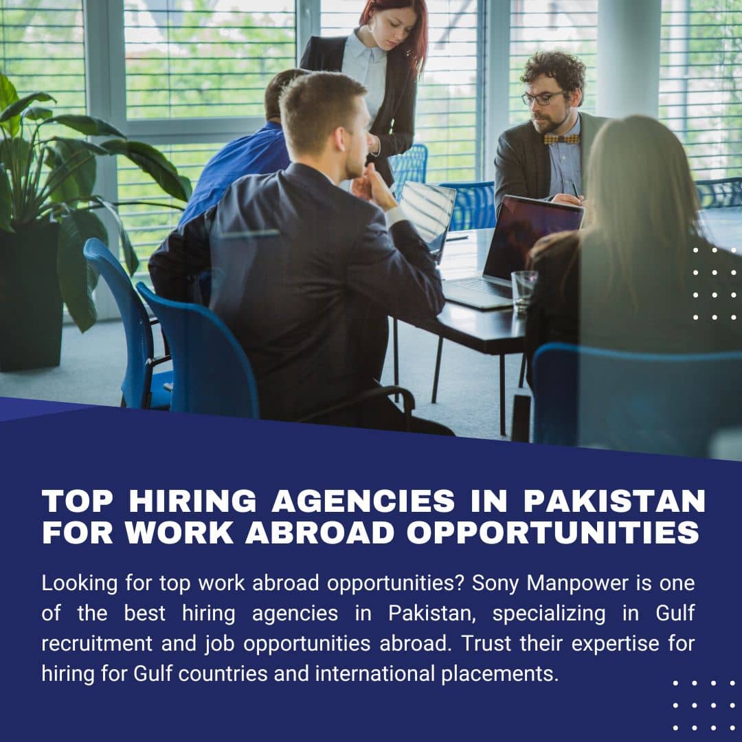 Top Hiring Agencies in Pakistan for Work Abroad in 2025